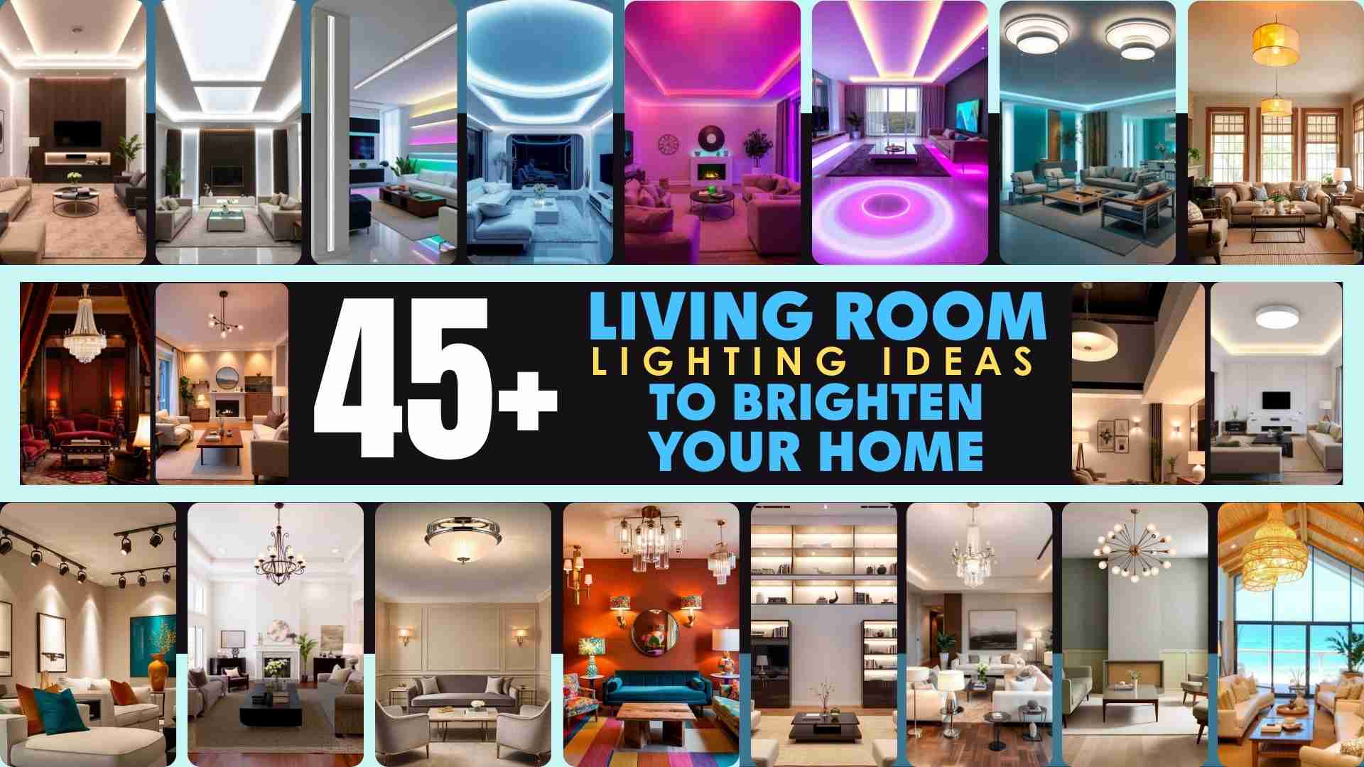 45+ Living Room Lighting Ideas to Brighten Your Home